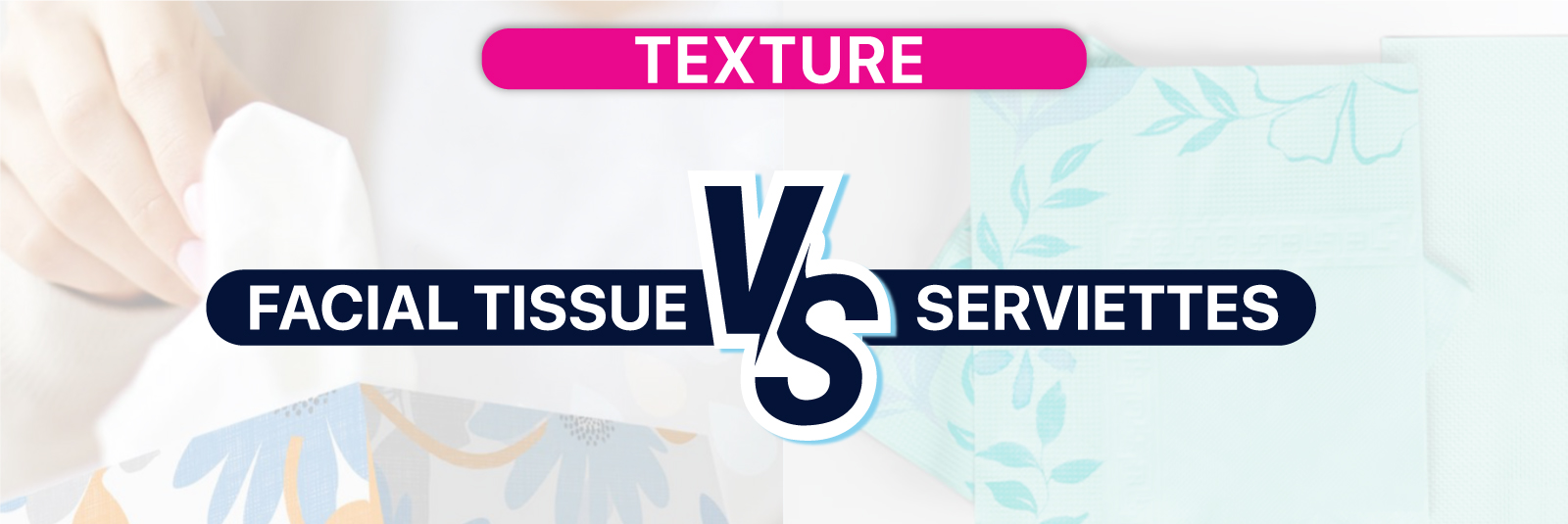 What's the Differences Between Facial Tissue and Serviettes